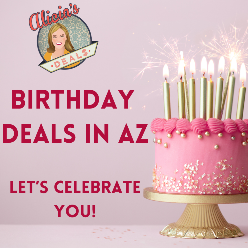 TOP TEN Birthday Freebies and Deals in AZ Plus a LOT More Worth ...